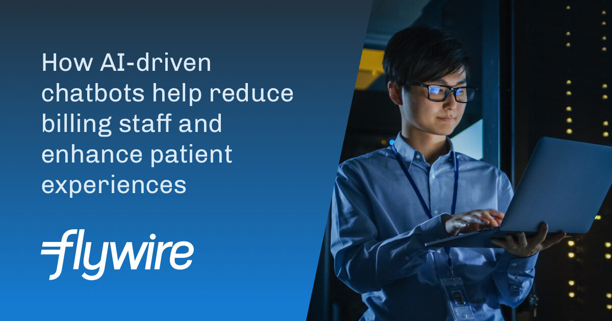 How AI-driven chatbots help enhance patient experiences | Flywire