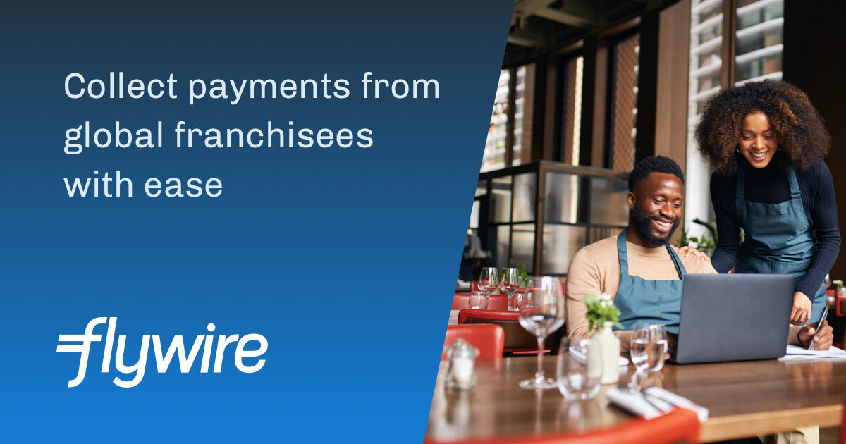 Franchise | Invoice-to-Cash & Cross-Border Payments | Flywire