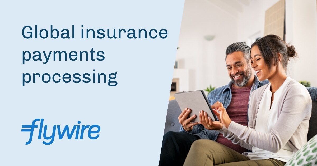 Global Insurance Payments Processing | Flywire