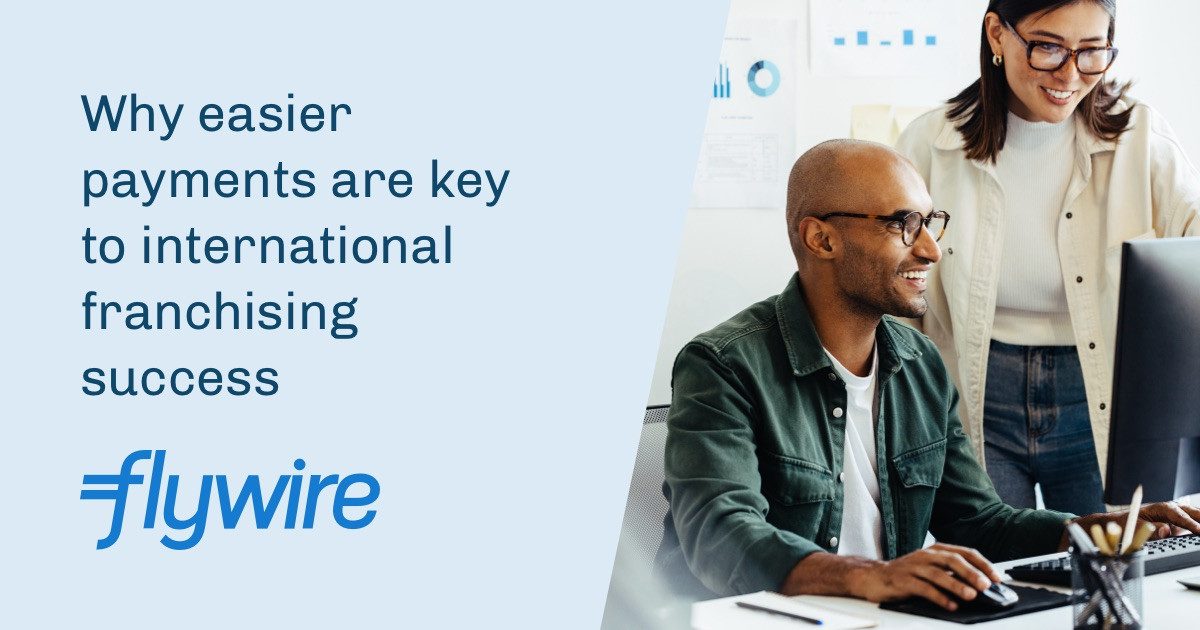 Why easier payments are key to international franchising… | Flywire