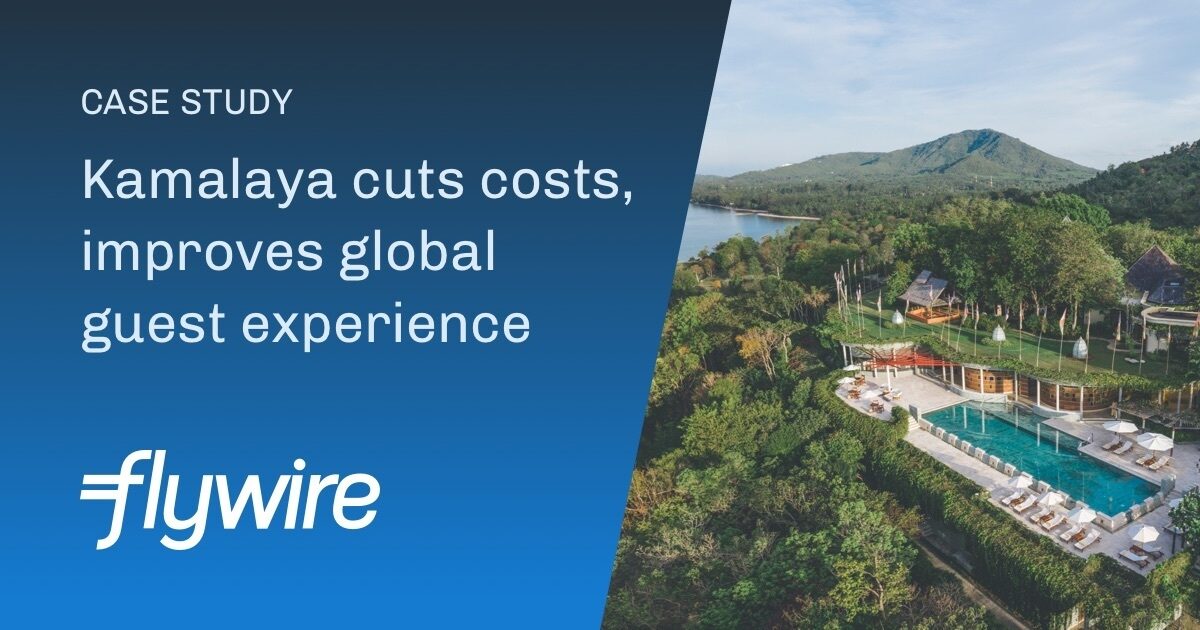 Kamalaya cuts costs, improves global guest experience | Flywire
