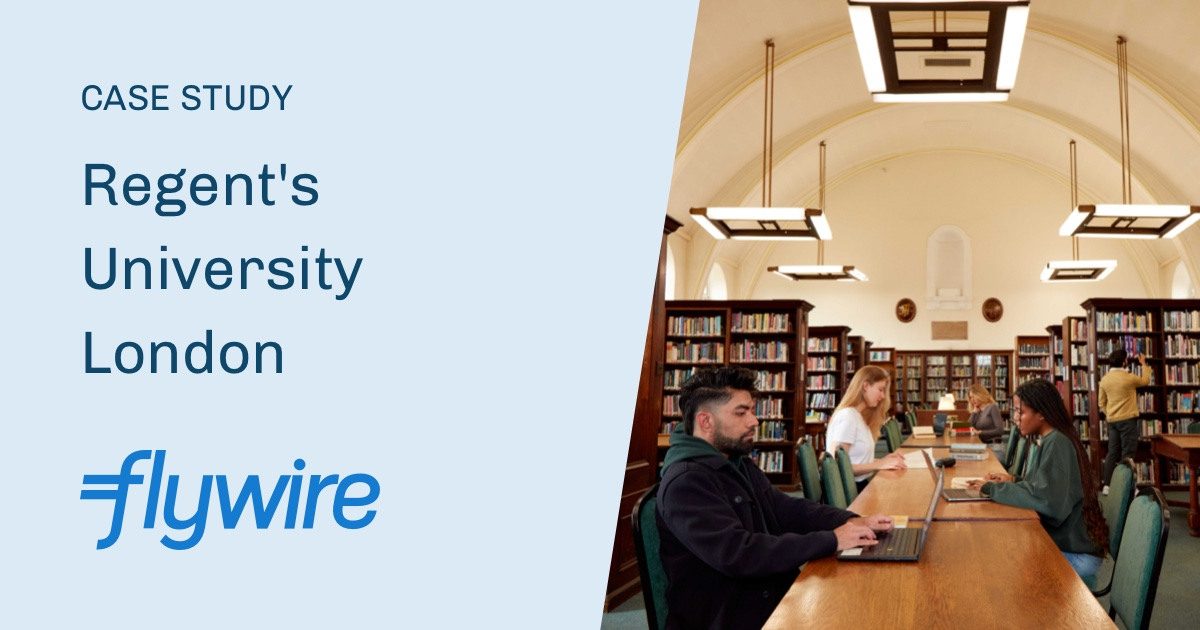 Flywire streamlines outgoing payments for Regent’s… | Flywire