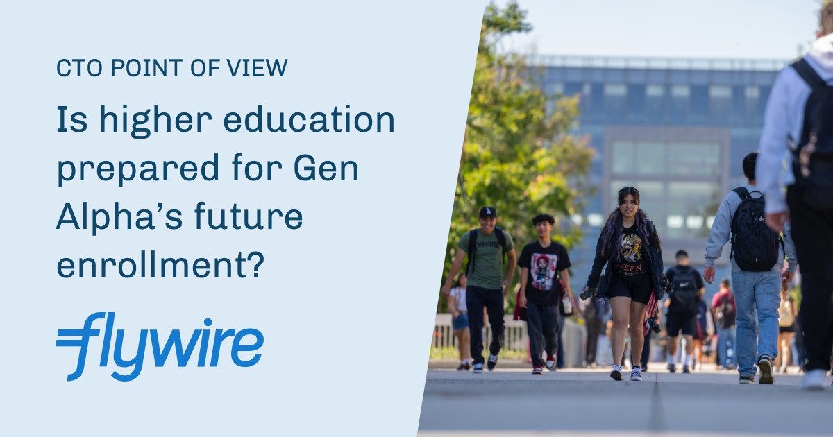 Is Higher Education Ready for Generation Alpha's Enrollment? | Flywire