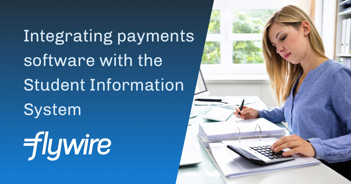 Integrating payments software with the SIS system | Flywire