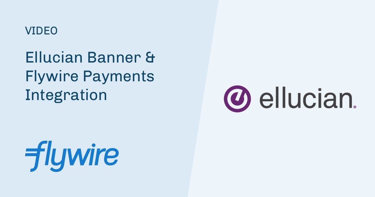 Ellucian-validated Banner and Flywire Payments Integration | Flywire