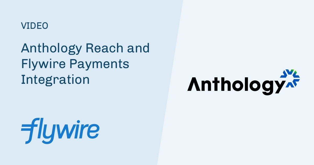 Anthology Reach and Flywire Payments integration | Flywire