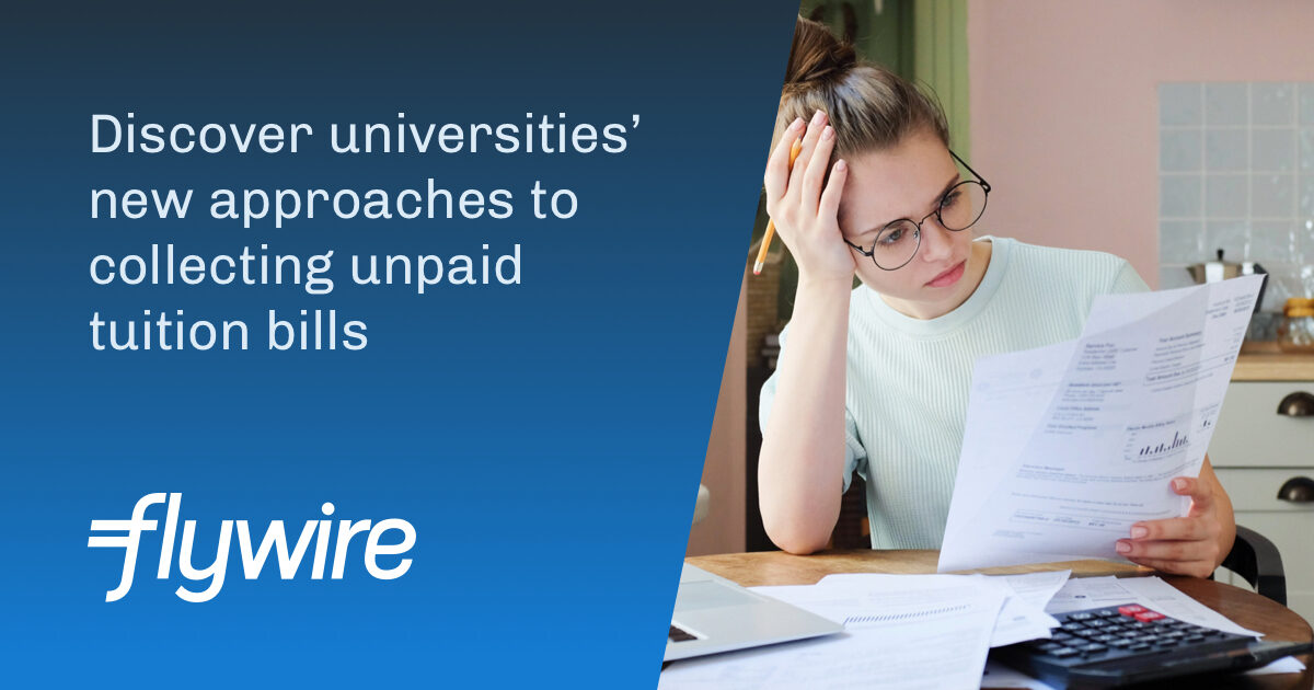 Universities’ new approaches to collecting unpaid tuition… | Flywire