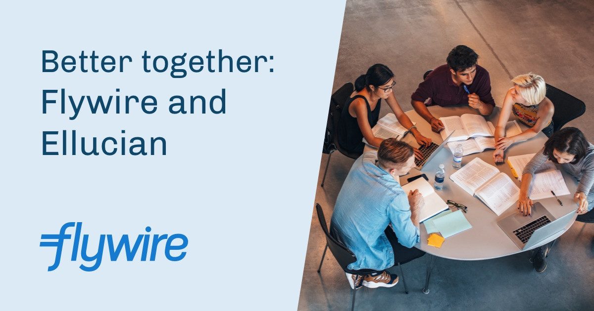 Flywire and Ellucian's Partnership | Flywire
