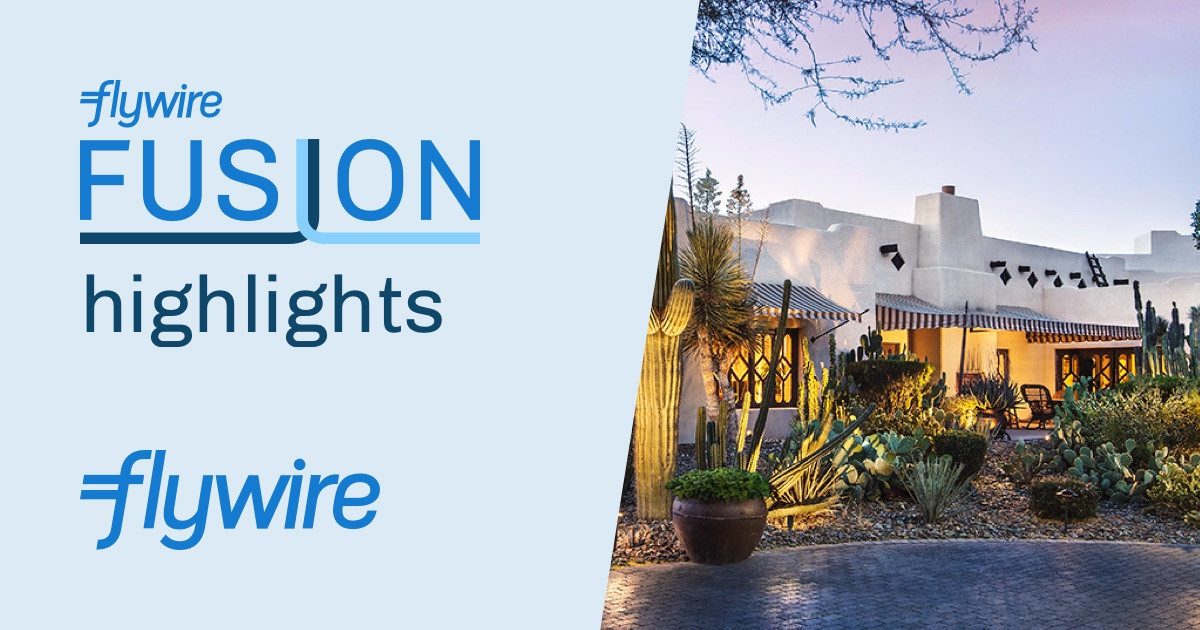 Flywire Fusion 2024: Recap & Takeaways | Flywire