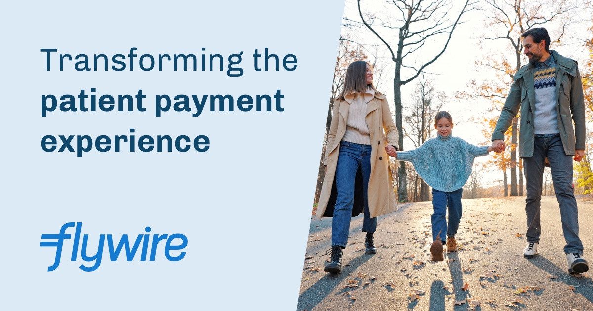 Transform the Patient Payment Experience | Flywire