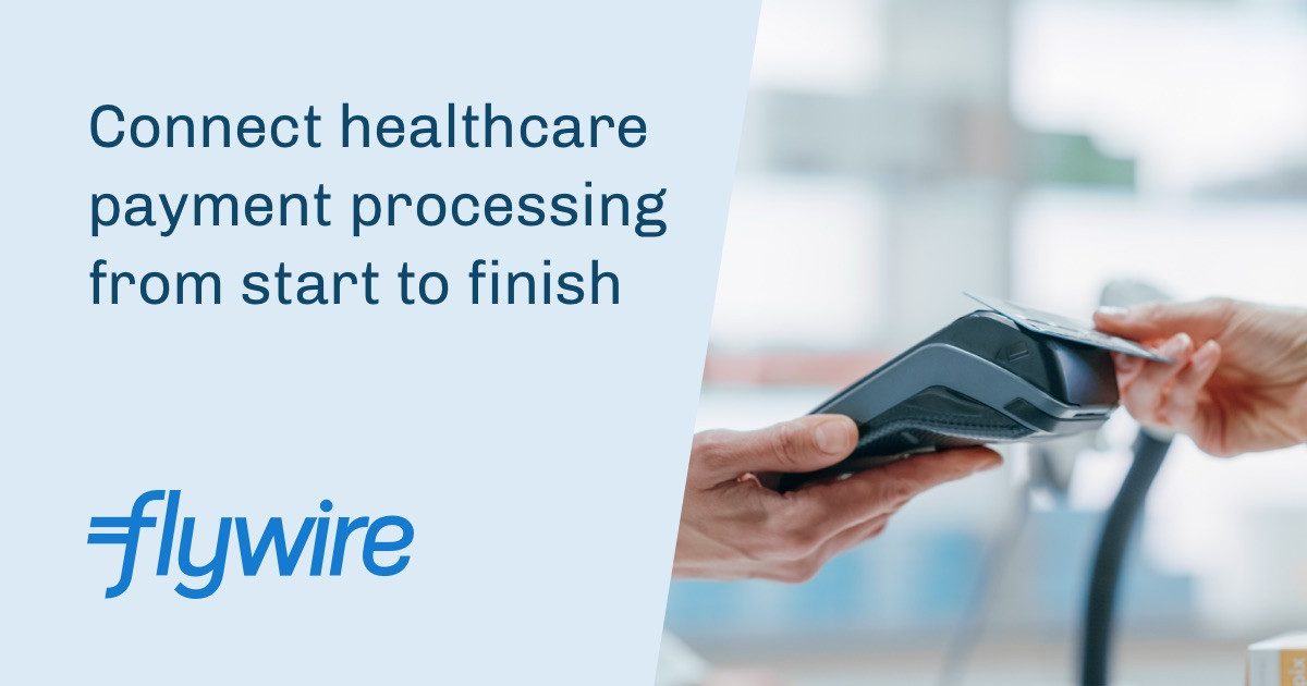 Healthcare Payment Processing Services | Flywire