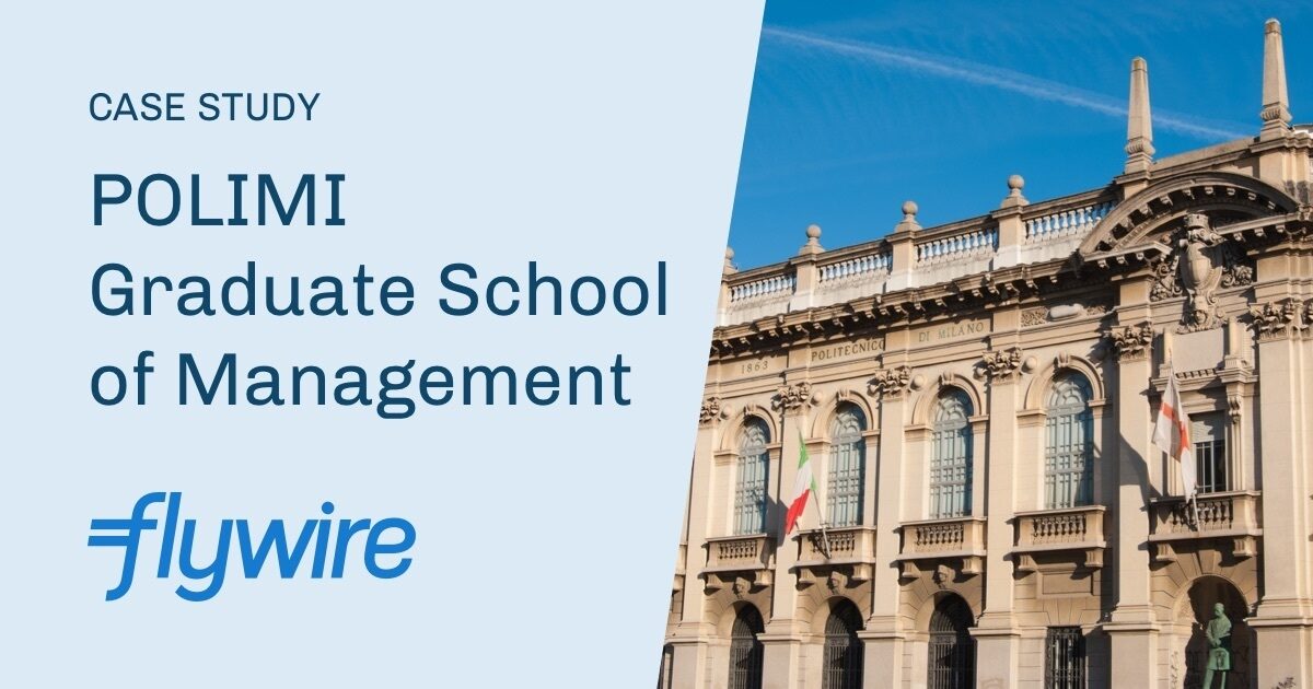 Case Study POLIMI Graduate School of Management | Flywire
