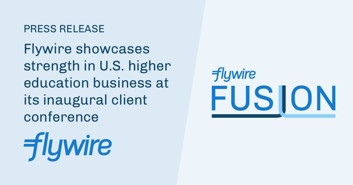Flywire showcases strength in U.S. higher education… | Flywire