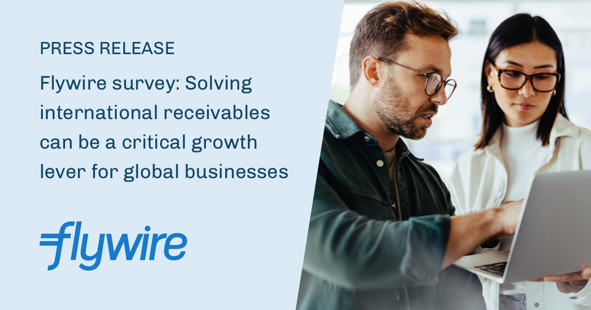 Flywire B2B survey: improving the cross-border B2B payment… | Flywire