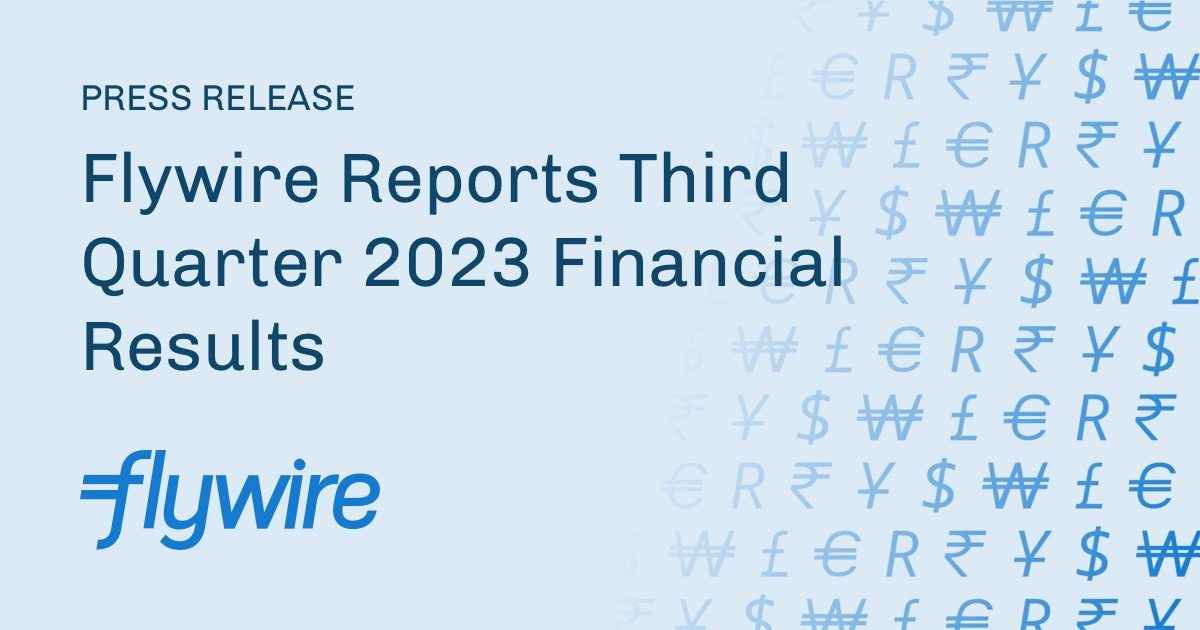 Flywire Reports Third Quarter 2023 Financial Results | Flywire