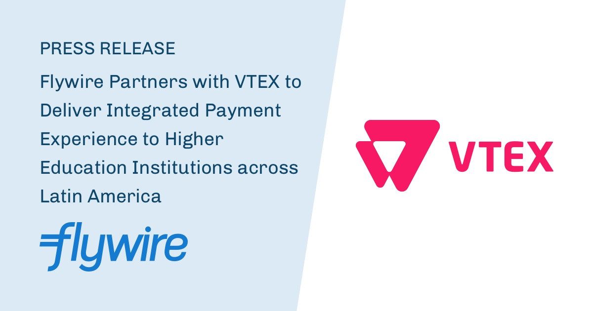 Flywire Partners with VTEX to Deliver Integrated Payment… | Flywire