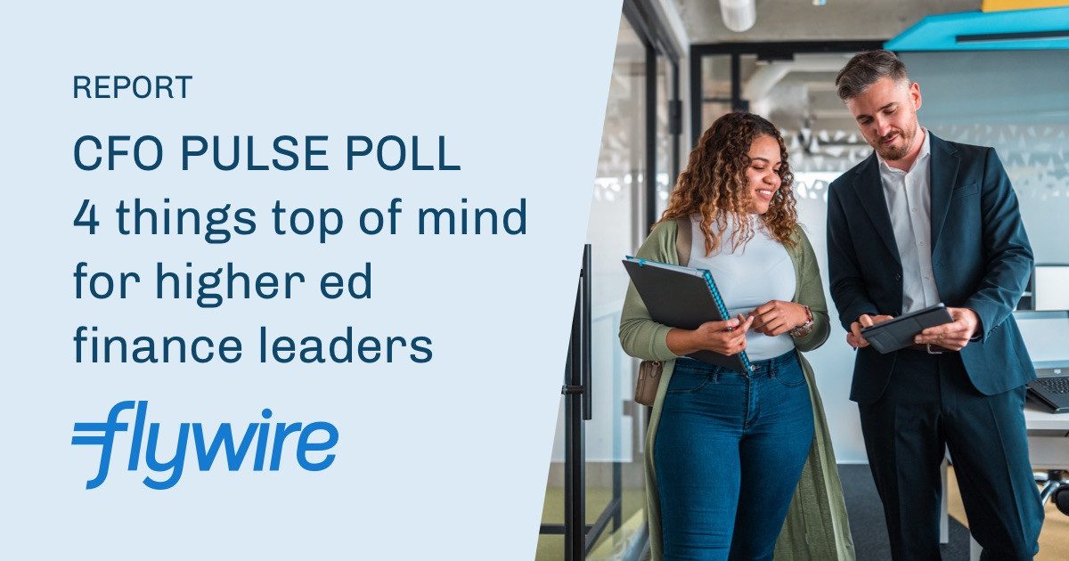 Poll: 4 priorities for higher education finance leaders | Flywire