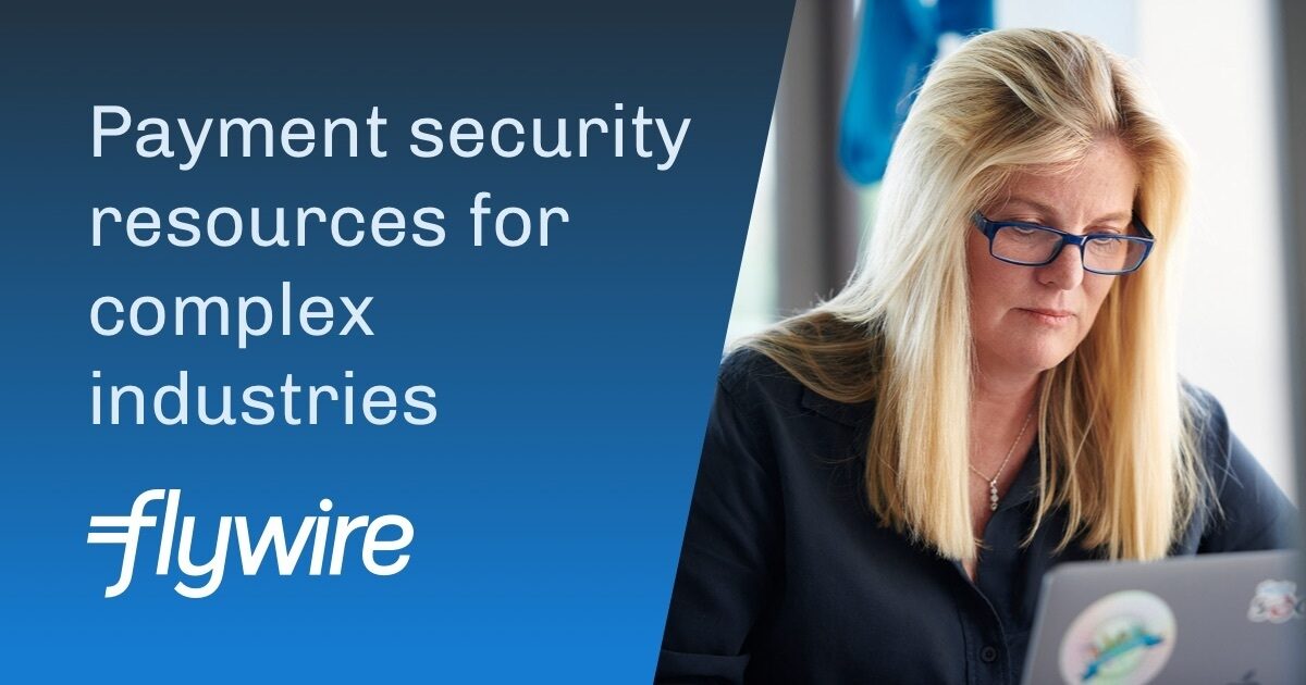 Payment security and compliance resources | Flywire