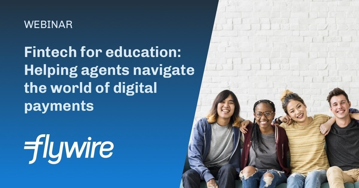[Webinar] Helping agents navigate the world of digital… | Flywire