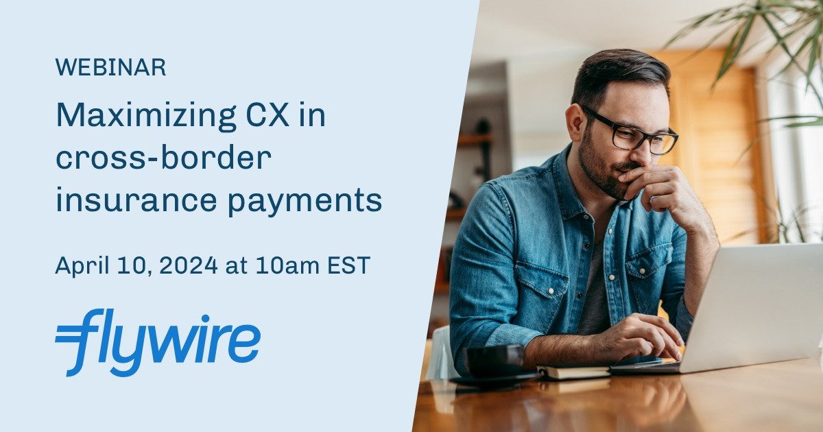 [Webinar] Maximizing CX in cross-border insurance payments | Flywire