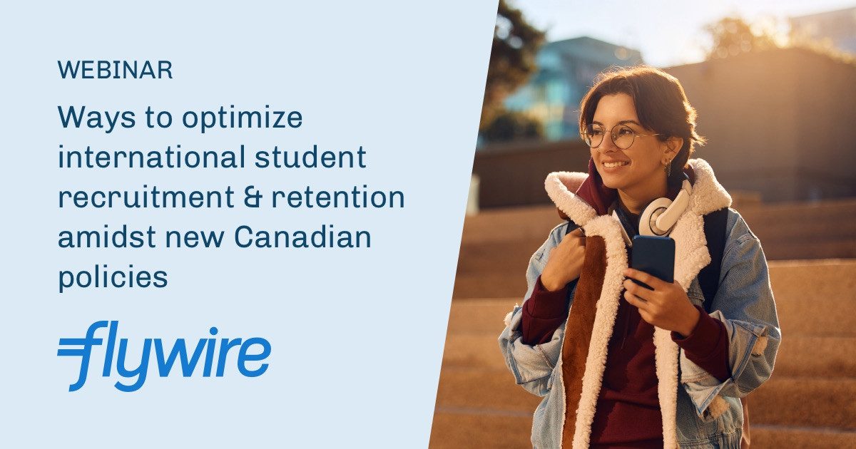 [On Demand Webinar] Ways to optimize international student… | Flywire