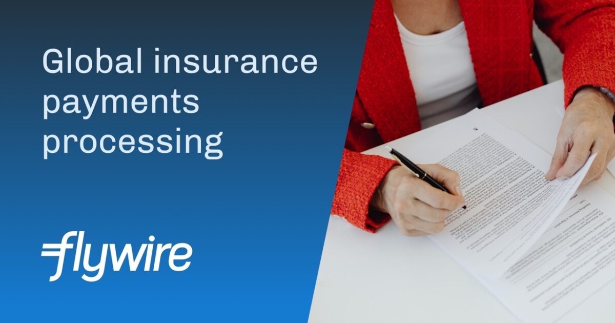 Global Insurance Payments Processing | Flywire