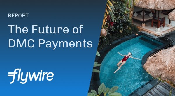 [REPORT] The Future of DMC Payments | Flywire