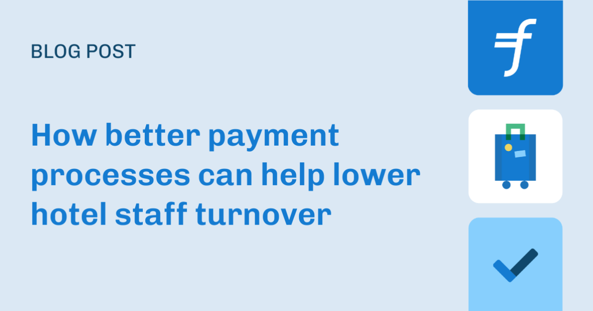 How better payment processes can help lower hotel staff… | Flywire