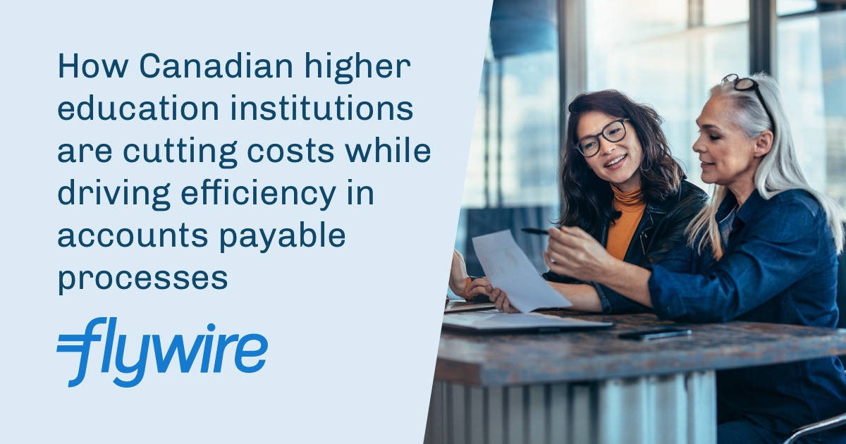 How Canadian institutions are increasing accounts payable… | Flywire