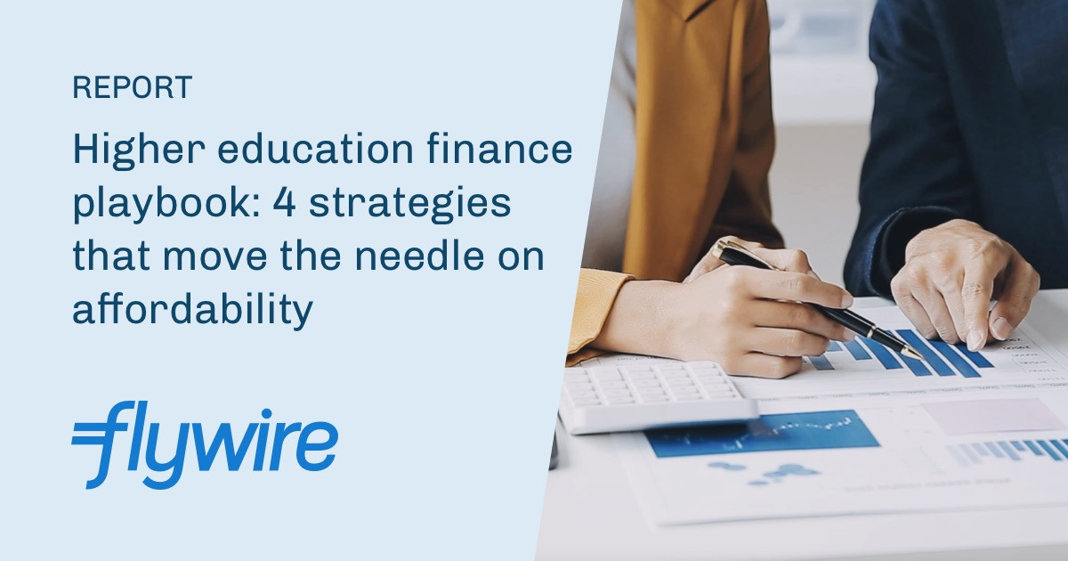 Higher ed finance playbook: 4 strategies to address… | Flywire